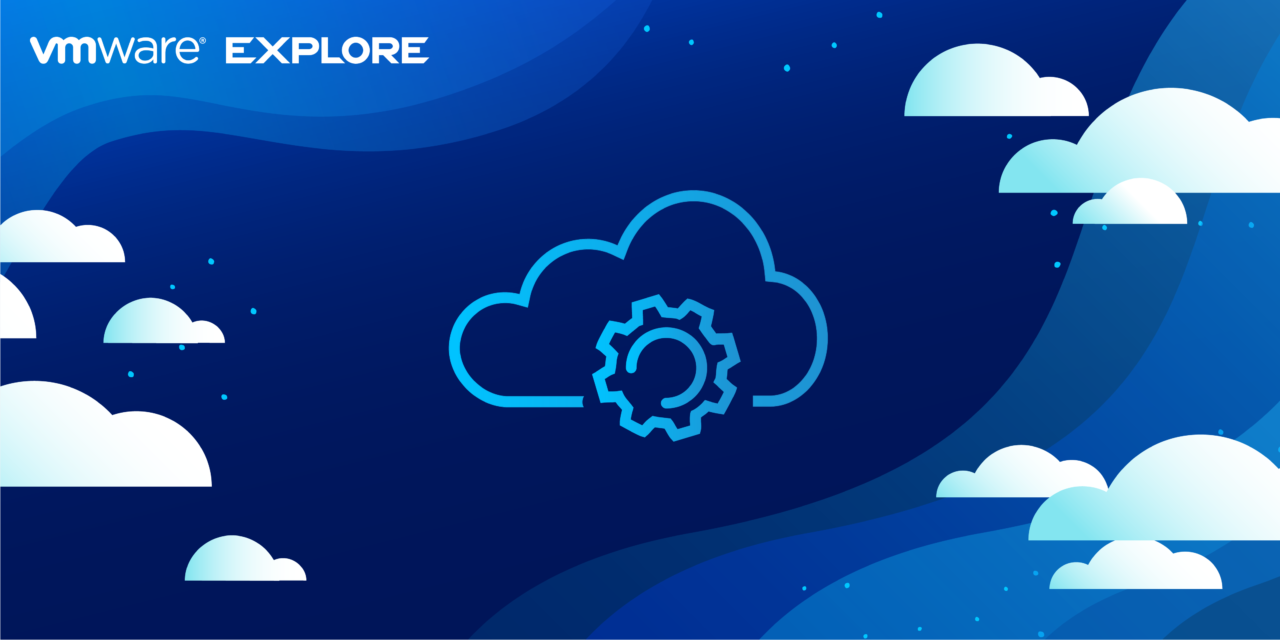 VMWare Explore 2022, VMware Kenalkan beragam Solusi Cloud Terbaru ...